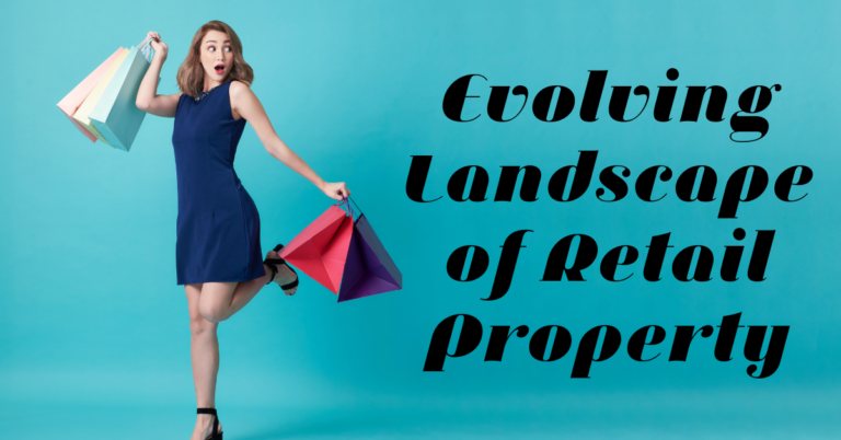 The Evolving Landscape of Retail Property: Challenges and Opportunities ...