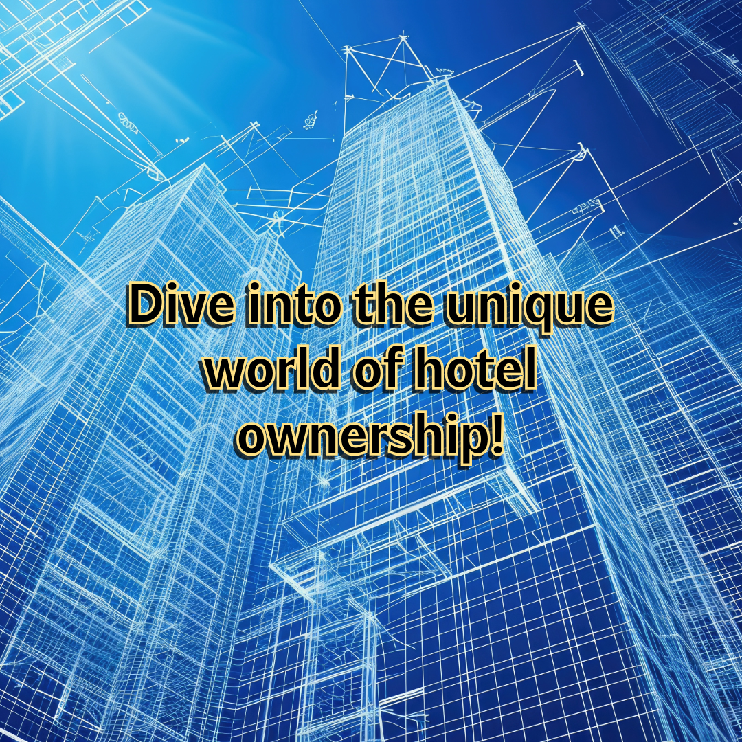 The Hotel Ownership Blueprint: Models, Finances & Operations